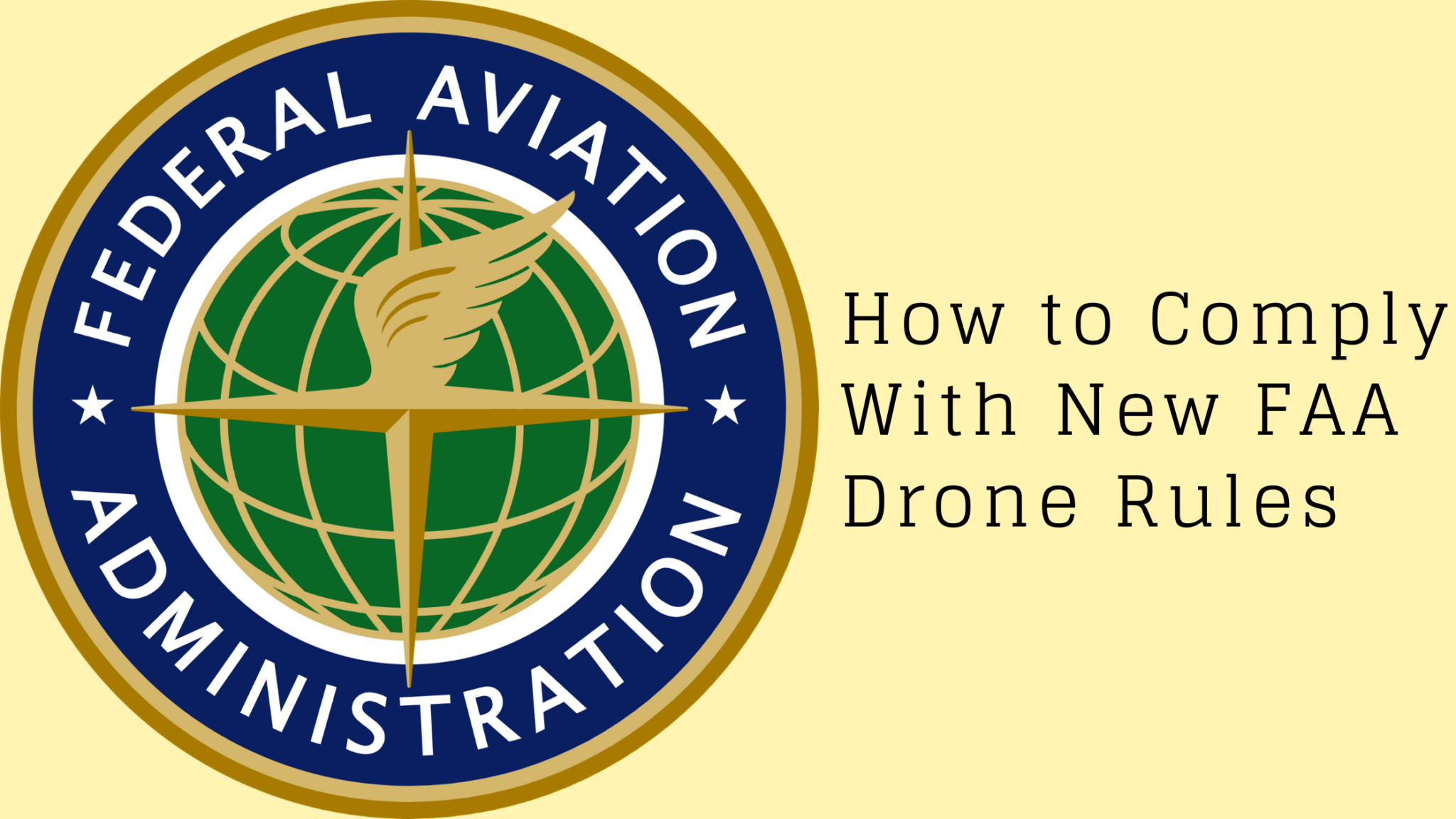 How to Comply With New FAA Drone Rules – Up Sonder – Blog – Best Drone
